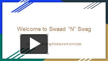 PPT – Swaad and Swag PowerPoint presentation | free to download - id: 8eafd8-M2EyZ