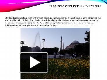 PPT – Places to Visit in Turkey Istanbul PowerPoint presentation | free to download - id: 8ee501 ...