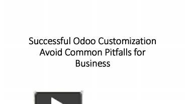 Successful Odoo Customization Avoid Common Pitfalls for Business presentation | free to download