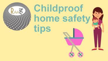 Tips for Child Safety At Home presentation | free to download