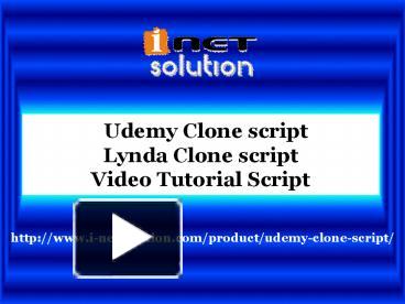 PPT – Udemy Clone script PowerPoint presentation | free to download - id: 8ef17f-Y2MyZ