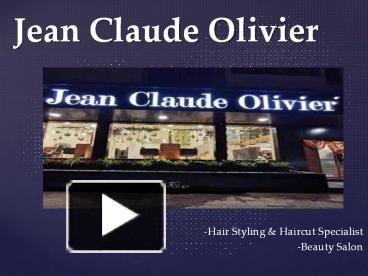 PPT – Hair Stylist and Beauty Salon in Mumbai - Jean Claude Olivier PowerPoint presentation ...