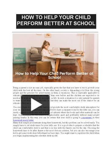 HOW TO HELP YOUR CHILD PERFORM BETTER AT SCHOOL presentation | free to ...