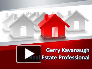 PPT – Gerry kavanaugh Real Estate Professional PowerPoint presentation | free to download - id ...