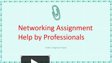 Networking Assignment Help by Professionals (1) presentation | free to download
