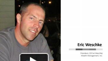 PPT – Eric Weschke - Possesses Excellent Leadership Abilities PowerPoint presentation | free to ...