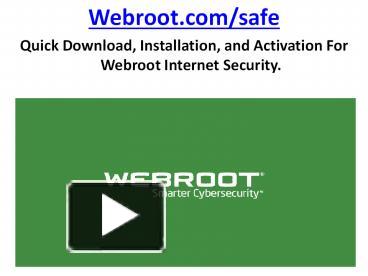 PPT – Webroot.com/safe | Download, Install & Activate with Key Code PowerPoint presentation ...