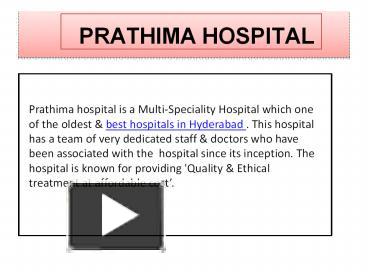 PPT – Prathima - Best Hospital in Hyderabad PowerPoint presentation | free to download - id ...
