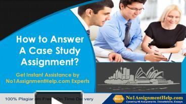 PPT – How to Answer A Case Study Assignment? | Get Instant Assistance ...