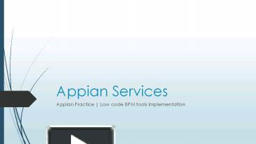 Appian Practice | Low code BPM tools implementation presentation | free to download