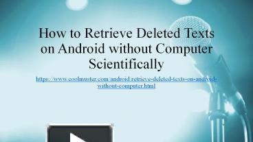 PPT – 6 Ways to Retrieve Deleted Texts on Android without Computer PowerPoint presentation ...
