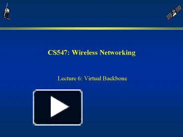 PPT – CS547: Wireless Networking PowerPoint presentation | free to view - id: 8f9fa-ZjAzM