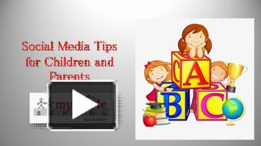 Social Media Tips for Children and Parents presentation | free to download
