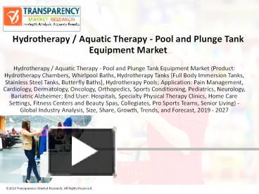 Hydrotherapy / Aquatic Therapy - Pool and Plunge Tank Equipment Market presentation | free to ...