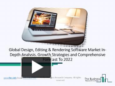 PPT – Design, Editing & Rendering Software Market in-Depth Analysis PowerPoint presentation ...