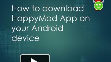 How to download HappyMod App on your Android device: presentation | free to download