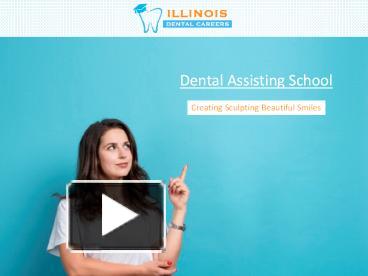 PPT – Dental Assistant Career Training | Illinois Dental Careers ...