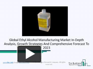 PPT – Ethyl Alcohol Manufacturing Market Analysis To 2023 With Detailed Business Opportunities ...