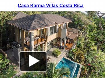 PPT – Casa Karma Villas in Costa Rica PowerPoint presentation | free to download - id: 900811-MjQxN