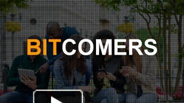 PPT – Bitcomers PowerPoint presentation | free to download - id: 9014b4-ZGExO