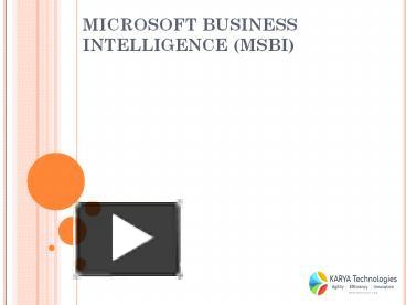 PPT – MICROSOFT BUSINESS INTELLIGENCE (MSBI) PowerPoint presentation | free to download - id ...
