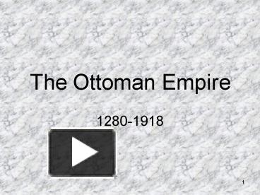 PPT – The Ottoman Empire PowerPoint presentation | free to view - id ...