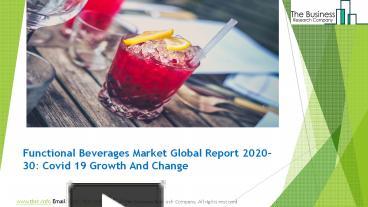 PPT – Functional Beverages Market (Impact Of Covid-19) Industry Overview And Forecast 2030 ...
