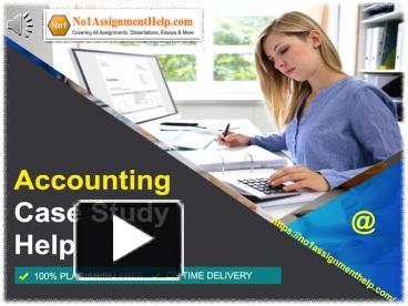 PPT – Accounting Case Study Help By No1AssignmentHelp.Com PowerPoint ...