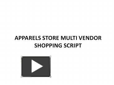 PPT – Apparels Store Multi Vendor Shopping Script - WEBSITE SCRIPTS PowerPoint presentation ...