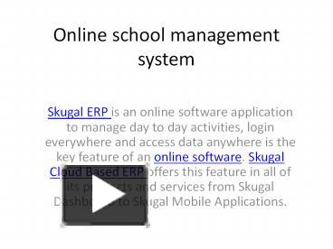 PPT – Cloud based School ERP PowerPoint presentation | free to download - id: 90282d-M2MyN