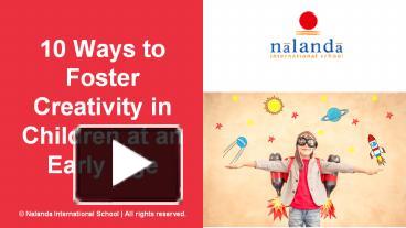 10 ways to foster creativity in children at an early age presentation ...