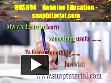 PPT – BUS694 Genuine Education - snaptutorial.com PowerPoint ...