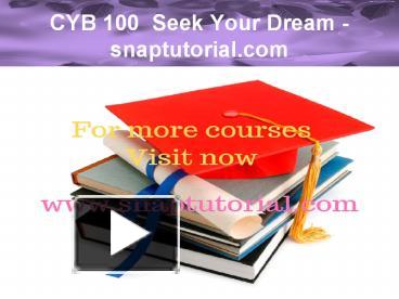 PPT – CYB 100 Seek Your Dream - snaptutorial.com PowerPoint presentation | free to download - id ...