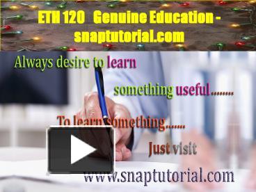 PPT – ETH 120 Genuine Education - snaptutorial.com PowerPoint presentation | free to download ...