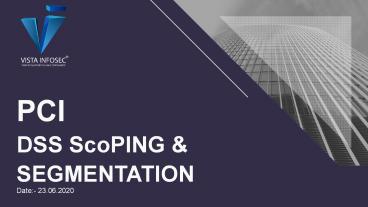 PCI DSS Scoping and Segmentation presentation | free to download