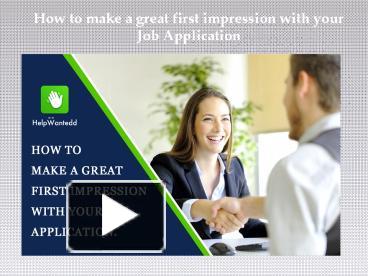 How to make a great first impression with your Job Application ...
