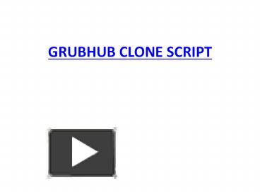 PPT – GRUBHUB CLONE | GRUBHUB SCRIPT - DOD IT Solutions (1) PowerPoint presentation | free to ...