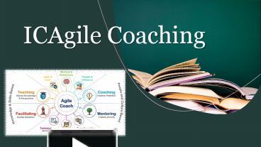 PPT – ICAgile Coaching PowerPoint presentation | free to download - id: 909538-MDY1M