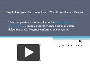 Simple Guidance For Postfix Delete Mail From Queue - How to? presentation | free to download