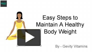 PPT – Easy Steps to Maintain A Healthy Body Weight PowerPoint ...