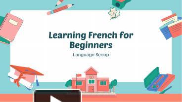 Learning French for Beginners – Language Scoop presentation | free to ...
