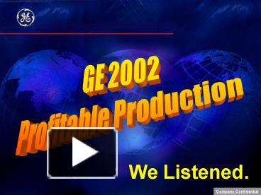 PPT – GE 2002 PowerPoint presentation | free to view - id: 90bad-MjMzM