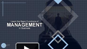 PPT – Learn the Basic Functions of Management in Business PowerPoint ...