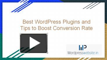 Best WordPress Plugins and Tips to Boost Conversion Rate presentation | free to download