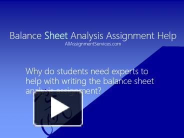 Balance Sheet Analysis Assignment Help presentation | free to download