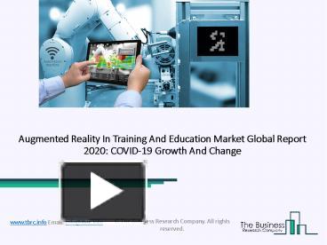 PPT – Augmented Reality In Training And Education Market Global Report 2020-30: Covid 19 Impact ...