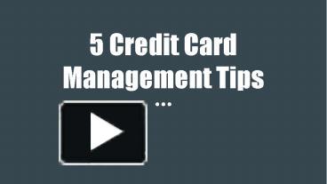 5 Credit Card Management Tips presentation | free to download