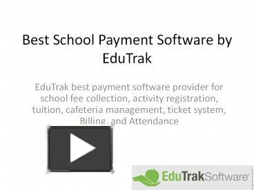 Best School Payment Software by EduTrak presentation | free to download