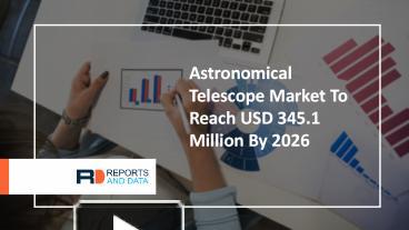 PPT – Global Astronomical Telescope market analysis major competitor ...