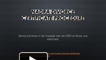 PPT – Guide the People on Nadra Divorce Certificate Procedure PowerPoint presentation | free to ...